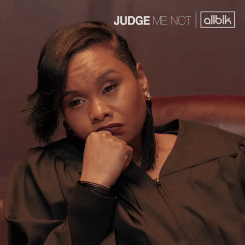 Listening Judge Me Not GIF by ALLBLK - Find & Share on GIPHY