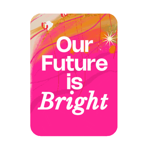 Our Future Is Bright Stickers - Find & Share on GIPHY