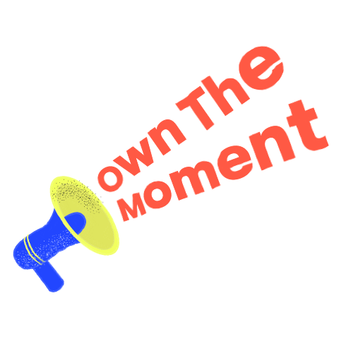 Own The Moment Stickers - Find & Share on GIPHY