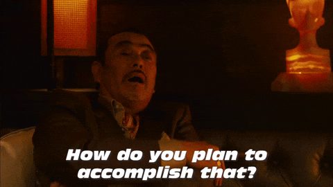 How Do You Plan To Accomplish That GIFs - Get the best GIF on GIPHY