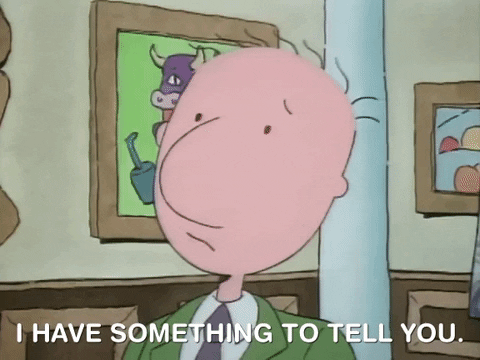 I-have-something-to-tell-you GIFs - Get the best GIF on GIPHY
