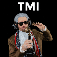 Too Much Information Gif